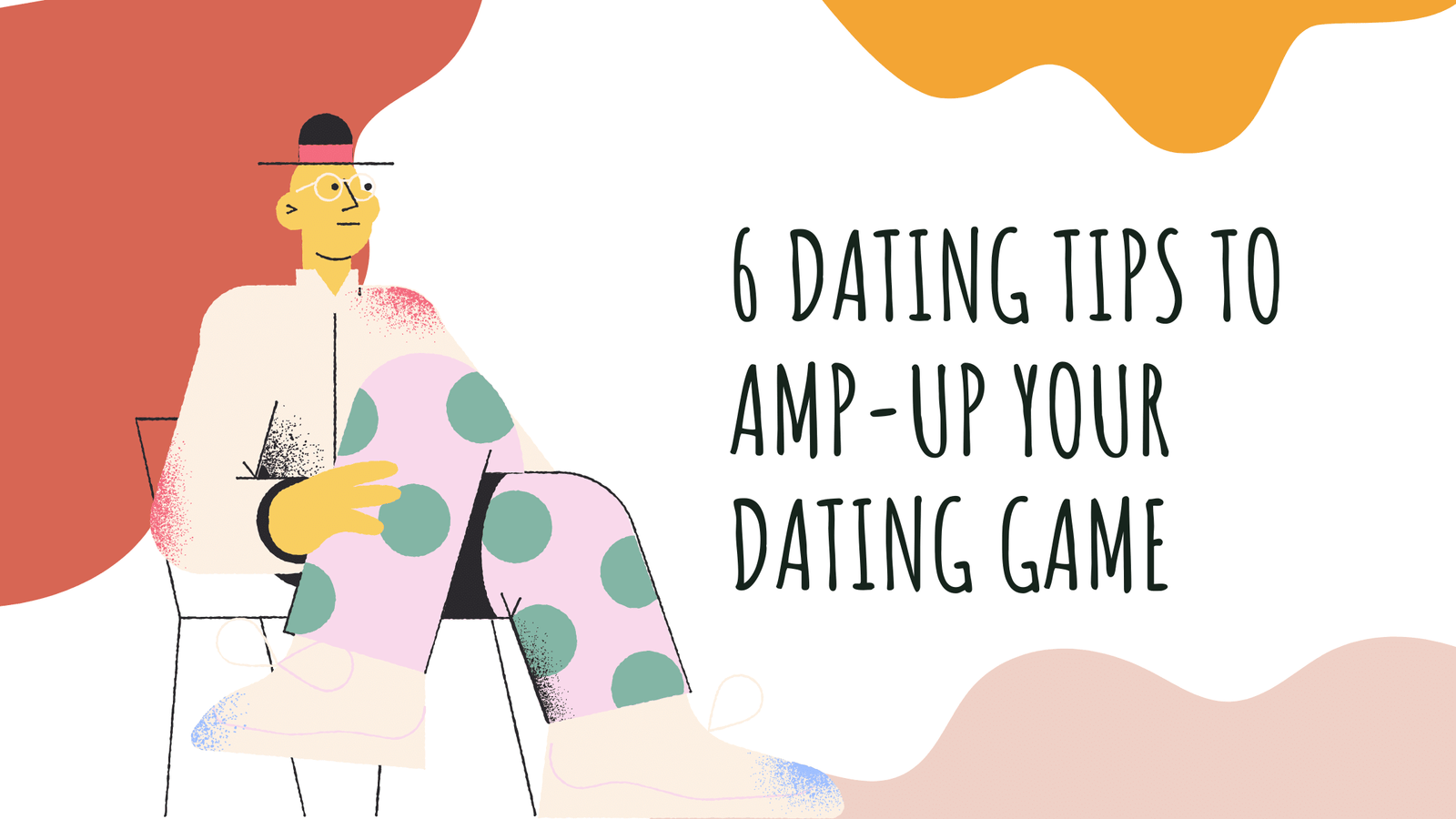 The Perfect Dating Advice For Men (What A Woman wants?) - Blind Dating ...
